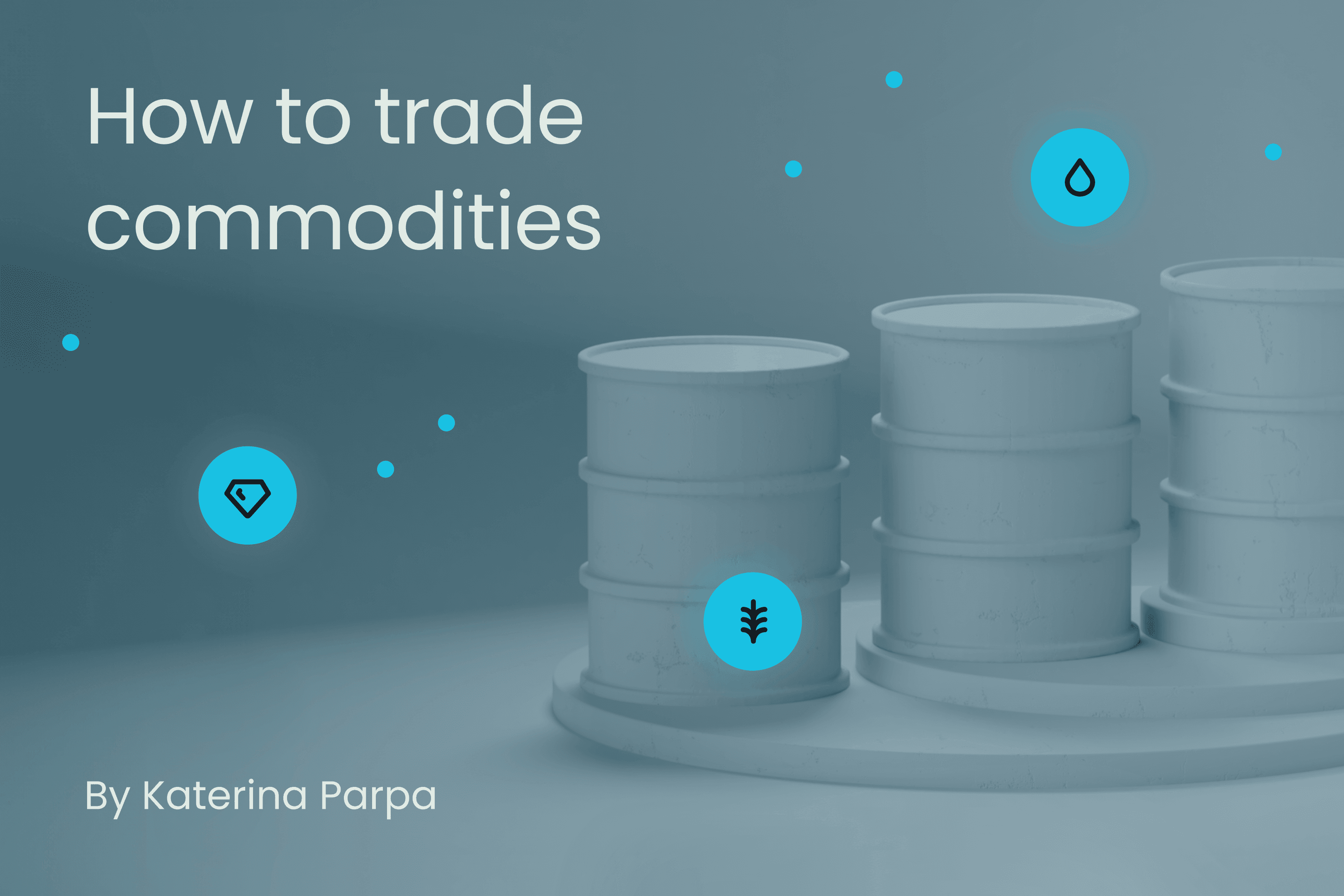 How to Trade Commodities: A Beginner’s Full Guide