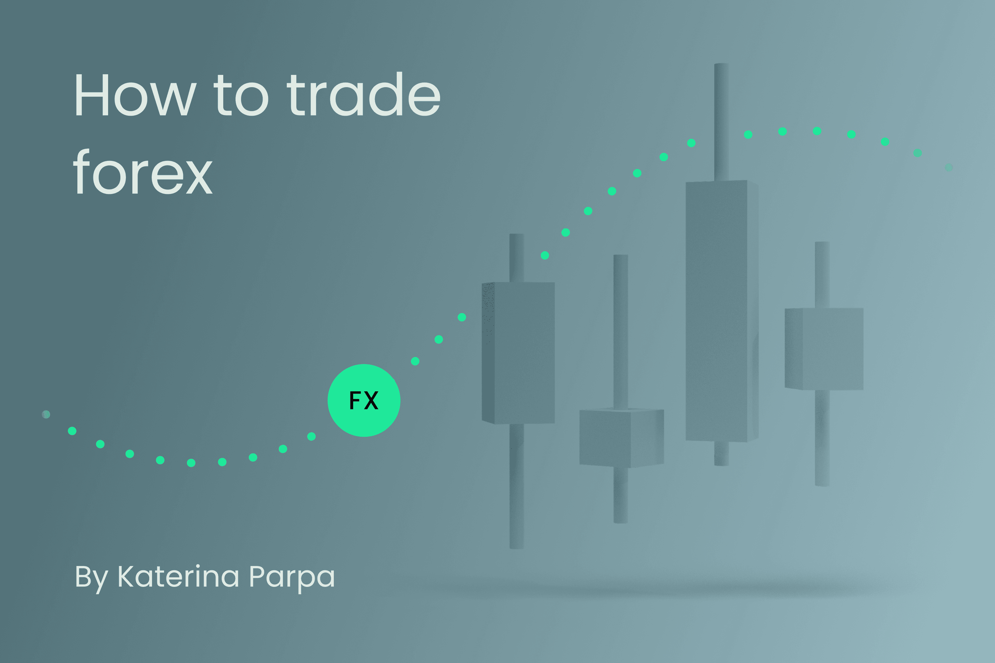 How to Trade Forex: Beginner's Guide to Currency Trading