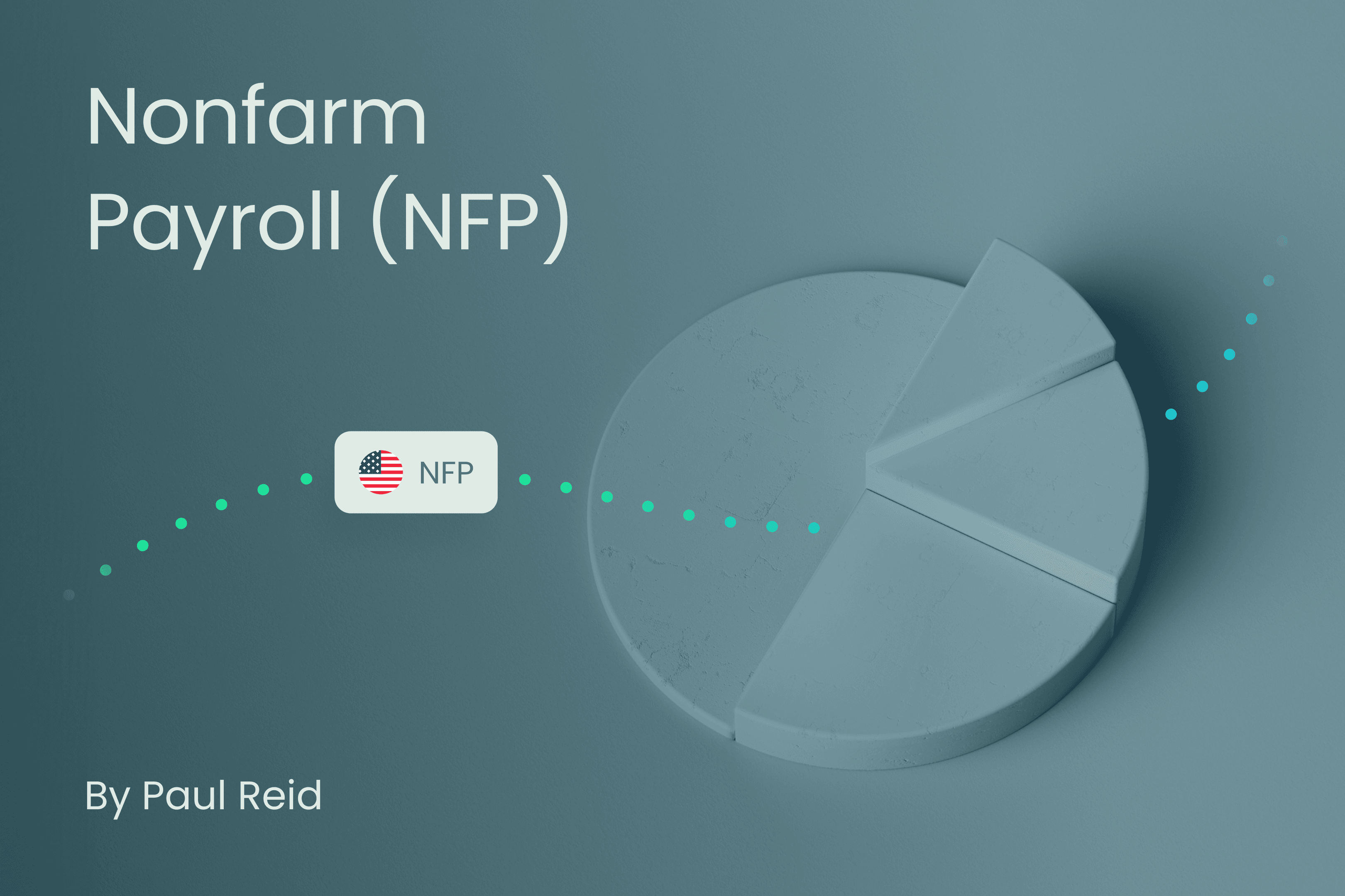 NFP Trading: How Nonfarm Payroll Impacts Market Moves