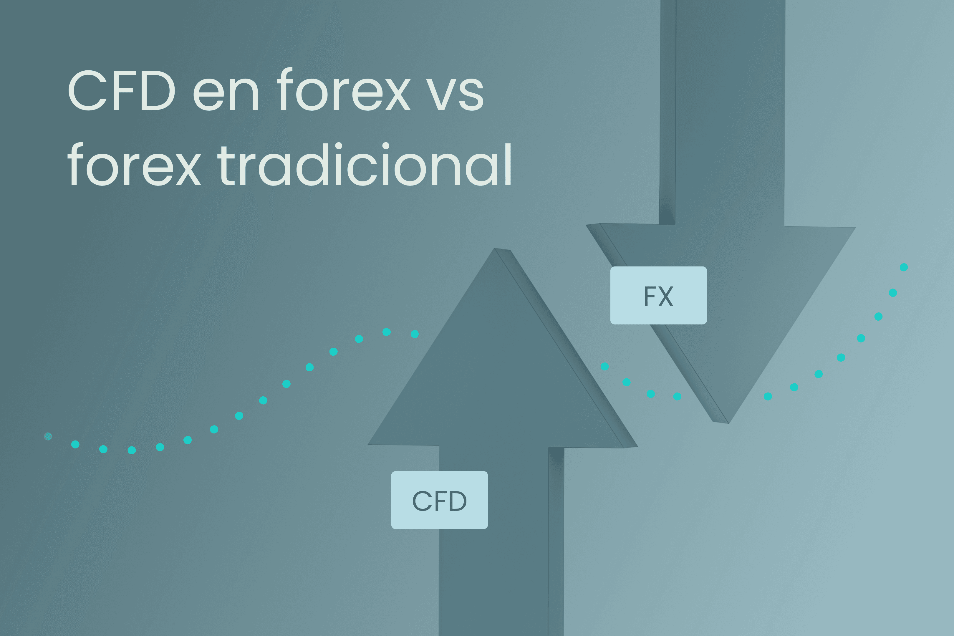 CFD Forex vs Forex: Principales Diferencias para los Traders
